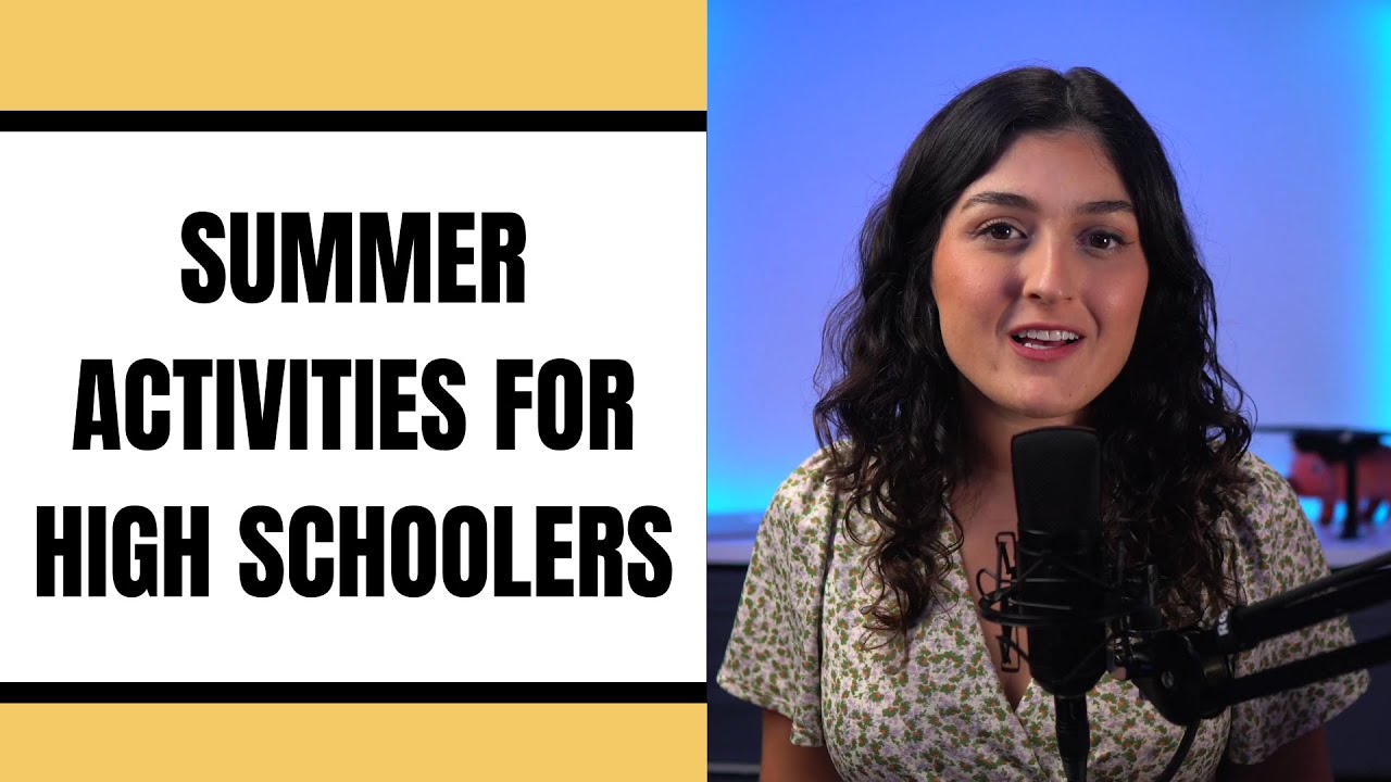 Summer Activities for High School Students Part 1 - YouTube