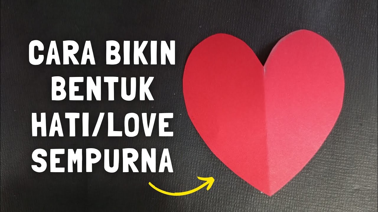 Cara Memotong Kertas menjadi Bentuk Hati/Love - YouTube