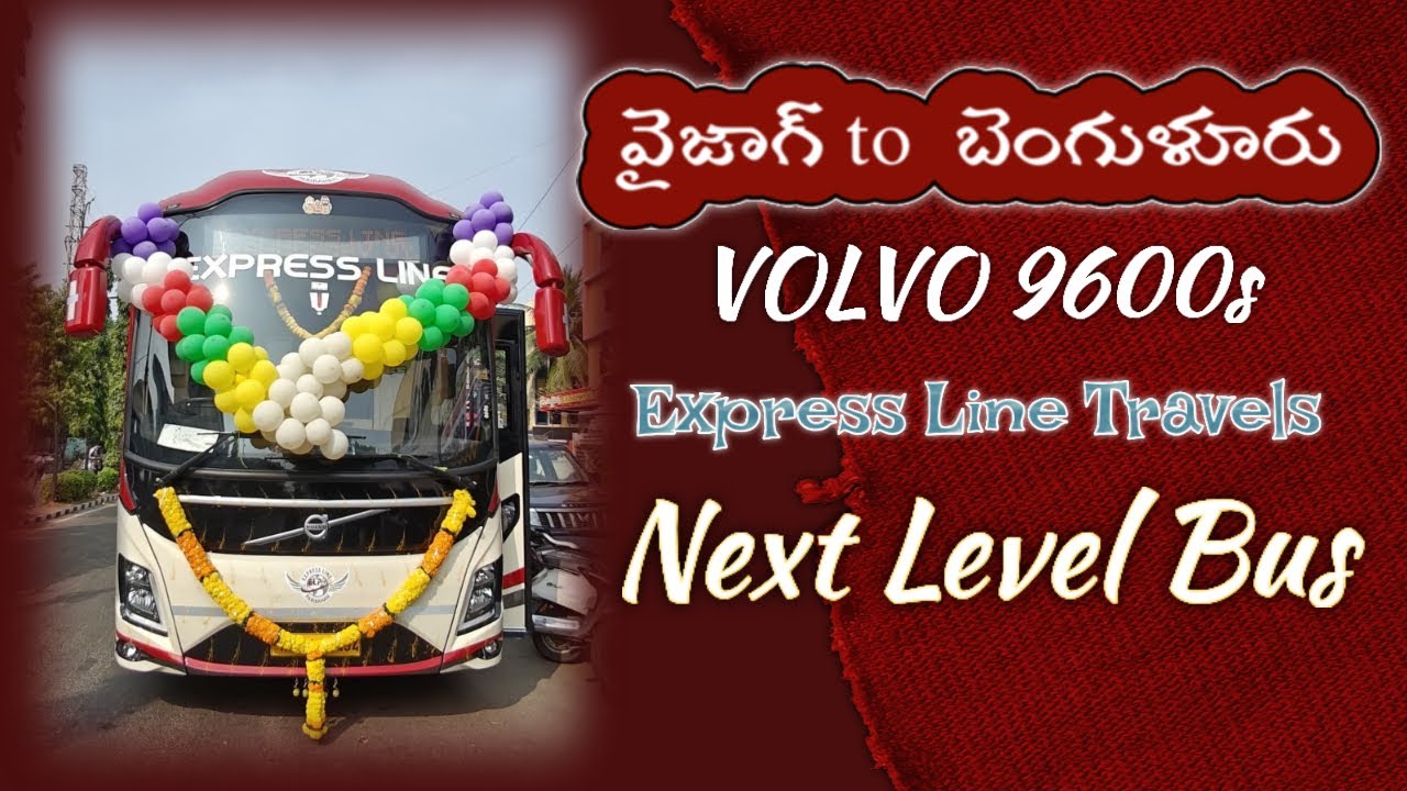 వైజాగ్ to బెంగుళూరు Volvo 9600s | Express Line | Next Level Bus | Bus ...