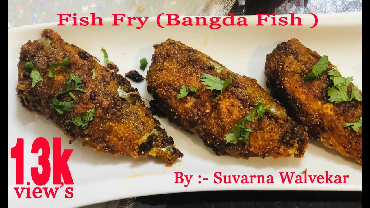 FISH FRY (BANGDA FISH ) BY SUVARNA WALVEKAR - YouTube