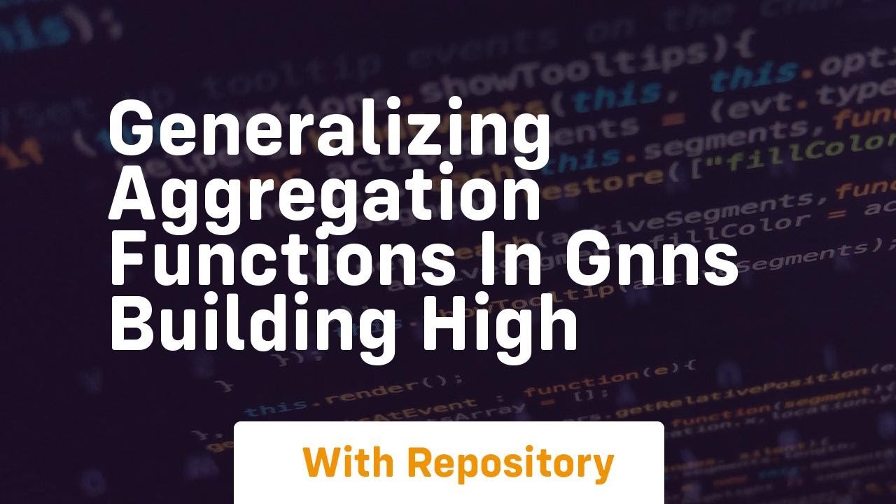 generalizing aggregation functions in gnns building high - YouTube