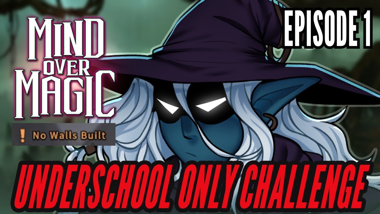 Mind Over Magic - UNDERSCHOOL ONLY Challenge - Build No Walls ...