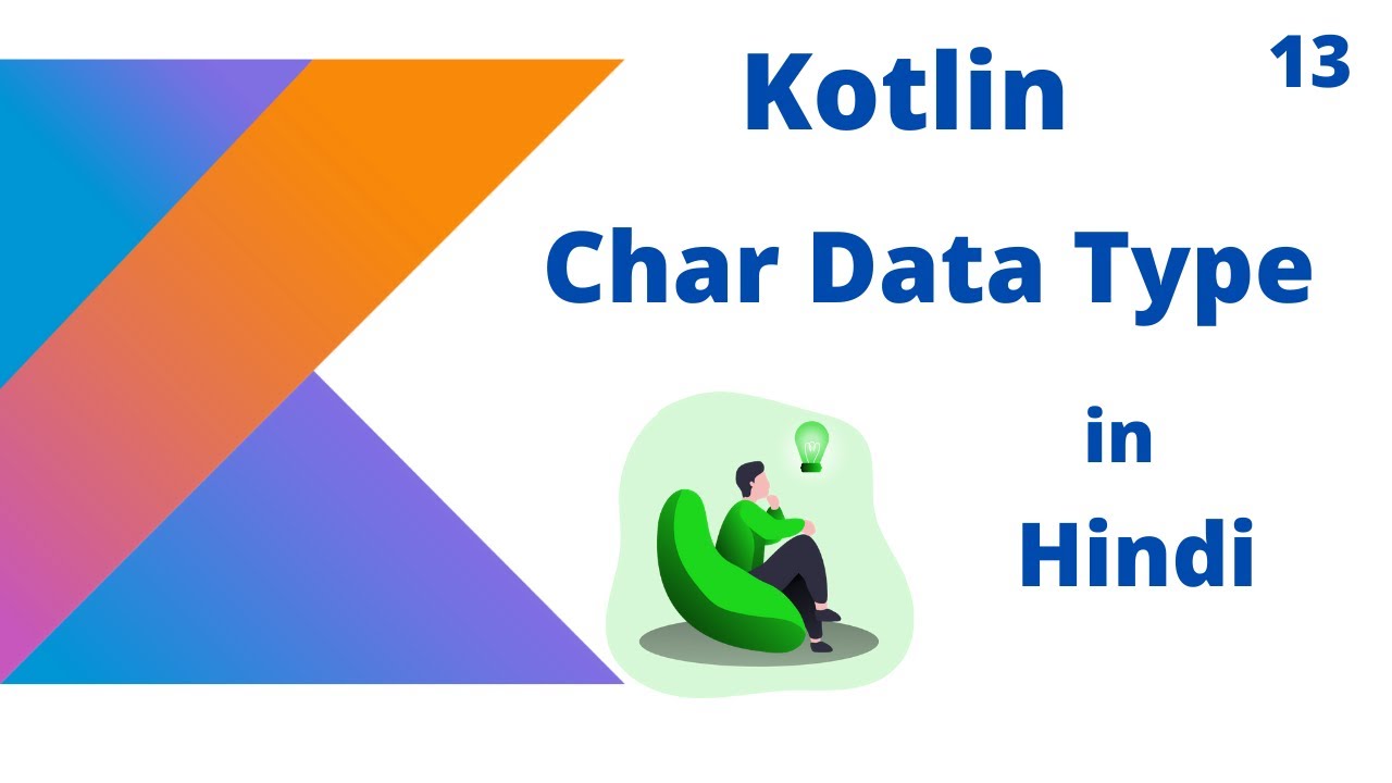 Kotlin Char Data Type In Hindi Part 13 YouTube kotlin-char-data-type-in-hindi-part-13-youtube