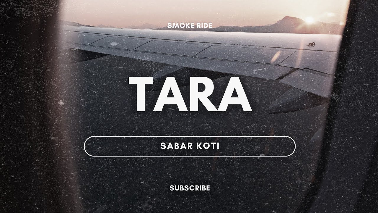 Tara - Sabar Koti X Smoke Ride | Punjabi song Remake - YouTube