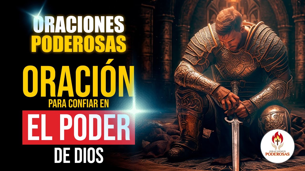 Oraciones Poderosas 🔥 ORACIÓN para DESECHAR el MIEDO y CONFIAR en el ...