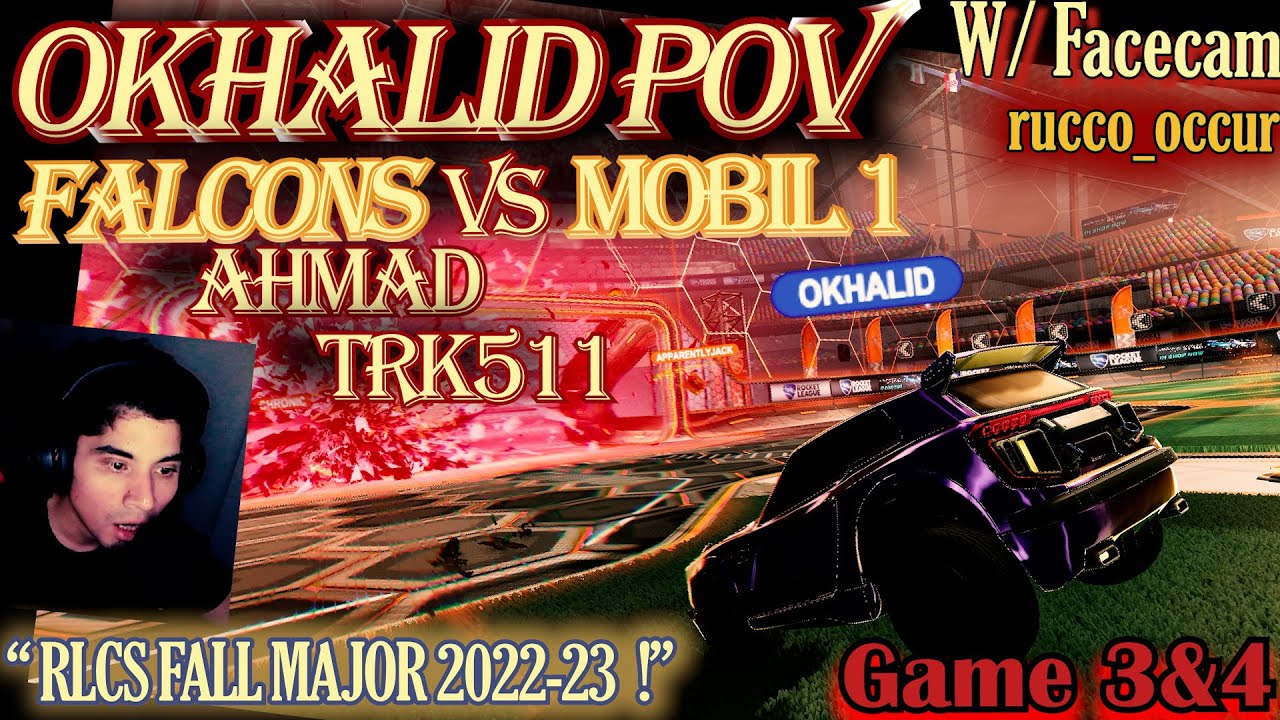 RLCS FALL MAJOR oKhaliD POV Falcons VS GEN. G Mobil1 Racing | 2022-23 ...