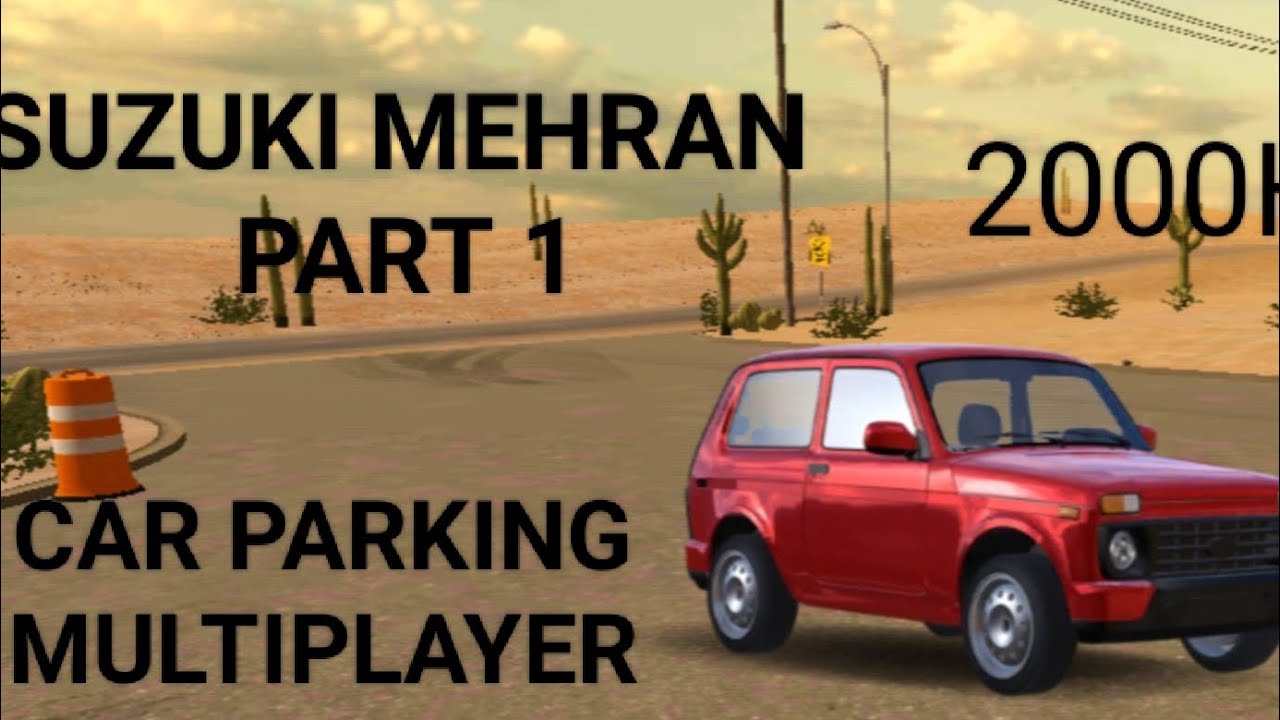 BAUGHT A SUZUKI MEHRAN IN CAR PARKING MULTIPLAYER II PART 1 II RAYAN ...