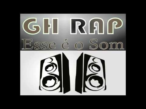 GH Rap Esse é o Som - YouTube