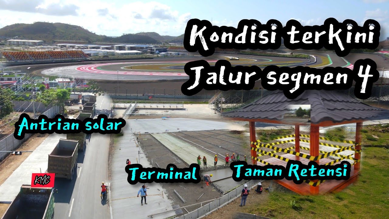 perkembangan pengerjaan jalur segmen 4 dan terminal utama sirkuit ...