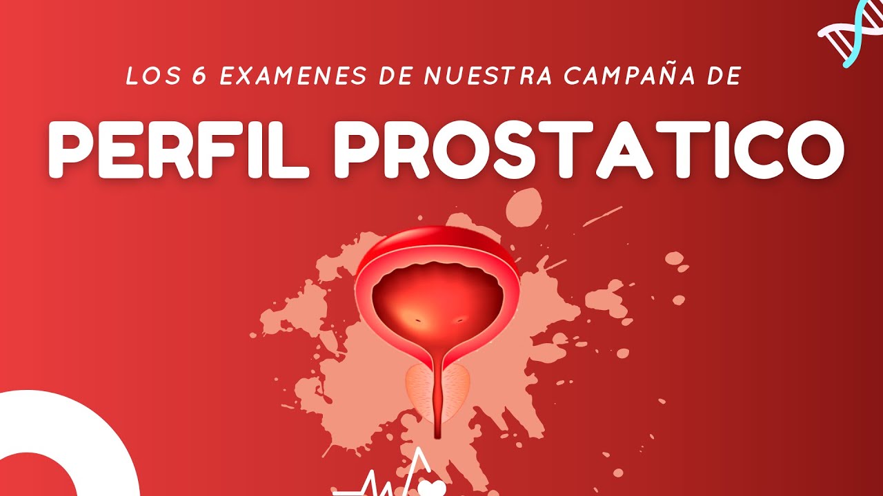🔴 CONOCE ACERCA NUESTRA CAMPAÑA DE PERFIL PROSTATICO - YouTube