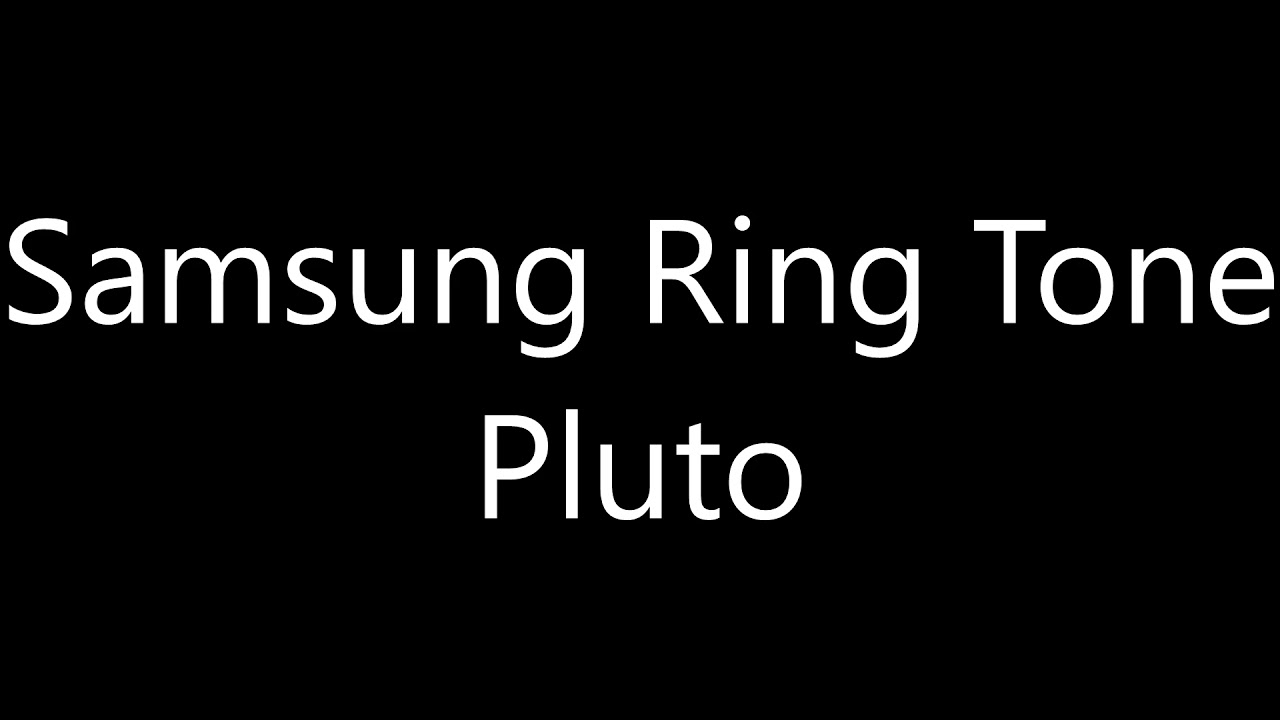 Samsung ringtone - Pluto - YouTube