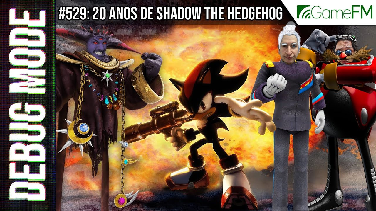 Debug Mode #529: 20 anos de Shadow the Hedgehog - Podcast - YouTube