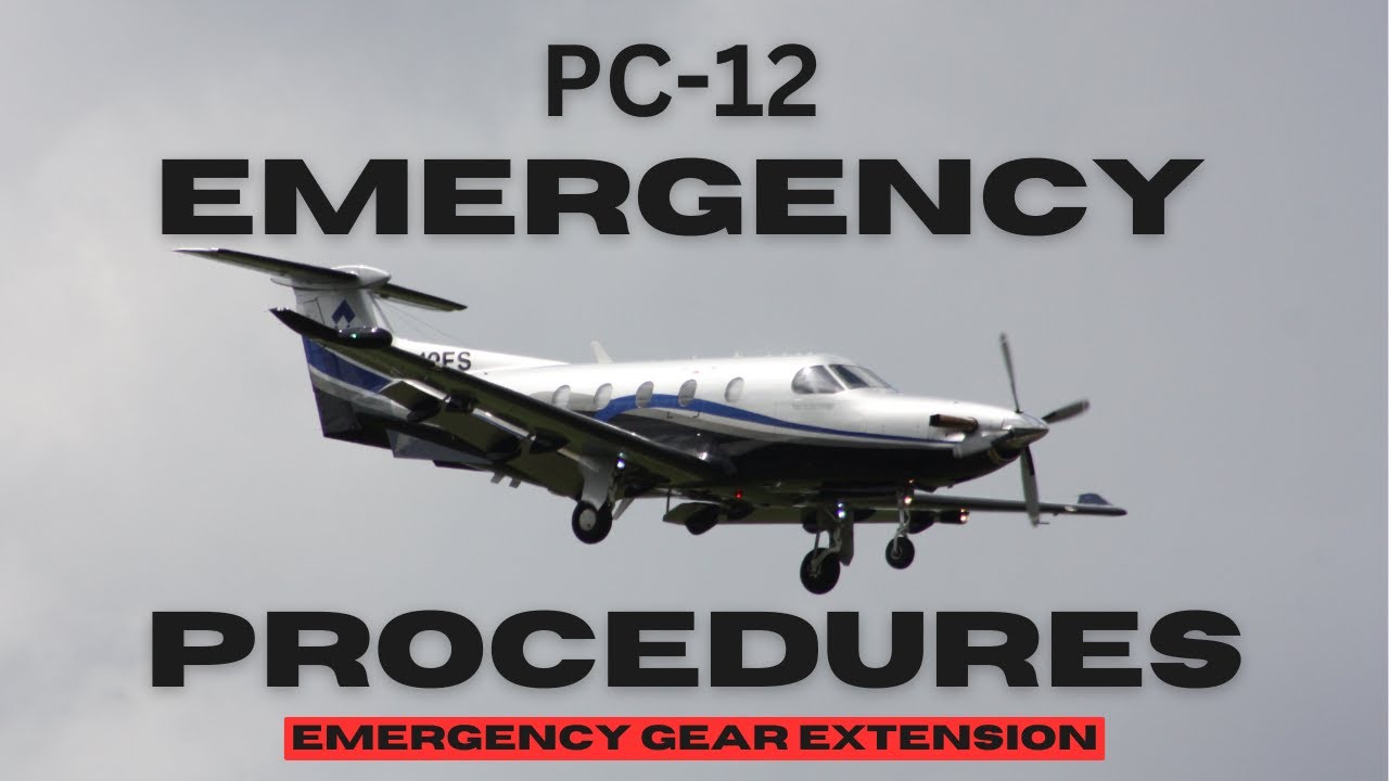 PC-12 Emergency Procedures | Emergency Gear Extension - YouTube