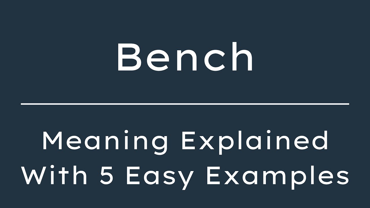 Bench Meaning in English With 5 Example Sentences, Bench Meaning in ...