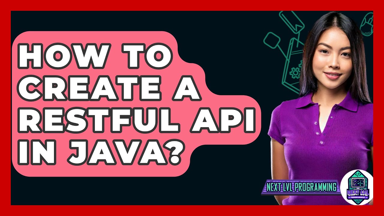 How To Create A Restful Api In Java Next Lvl Programming Youtube 0520