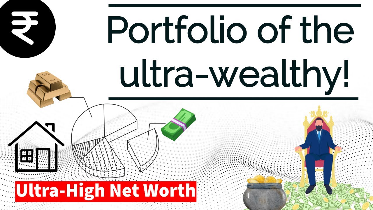 | Portfolio of the ultra-wealthy | Over ₹250 Cr. or $30 M | - YouTube