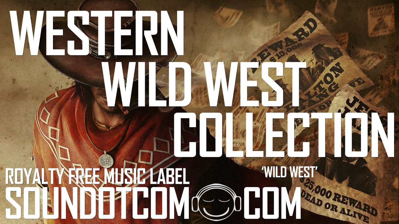 Royalty Free Music - WESTERN WILD WEST | Wild West (DOWNLOAD:SEE ...