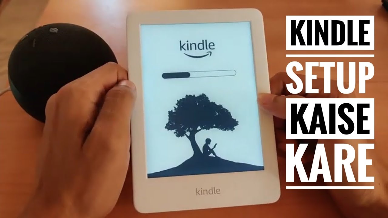 Kindle E-reader Ko Setup Kaise Kare 2021 ?HOW TO SETUP KINDLE E-READER ...