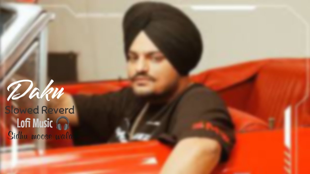 Daku - Sidhu Moose wala Latest panjabi songs - YouTube