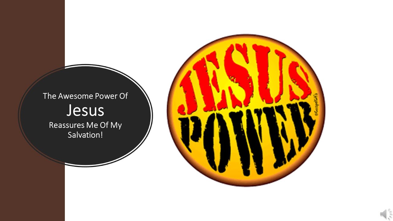 One Minute Inspirations - The Awesome Power Of Jesus Reassures Me Of My ...