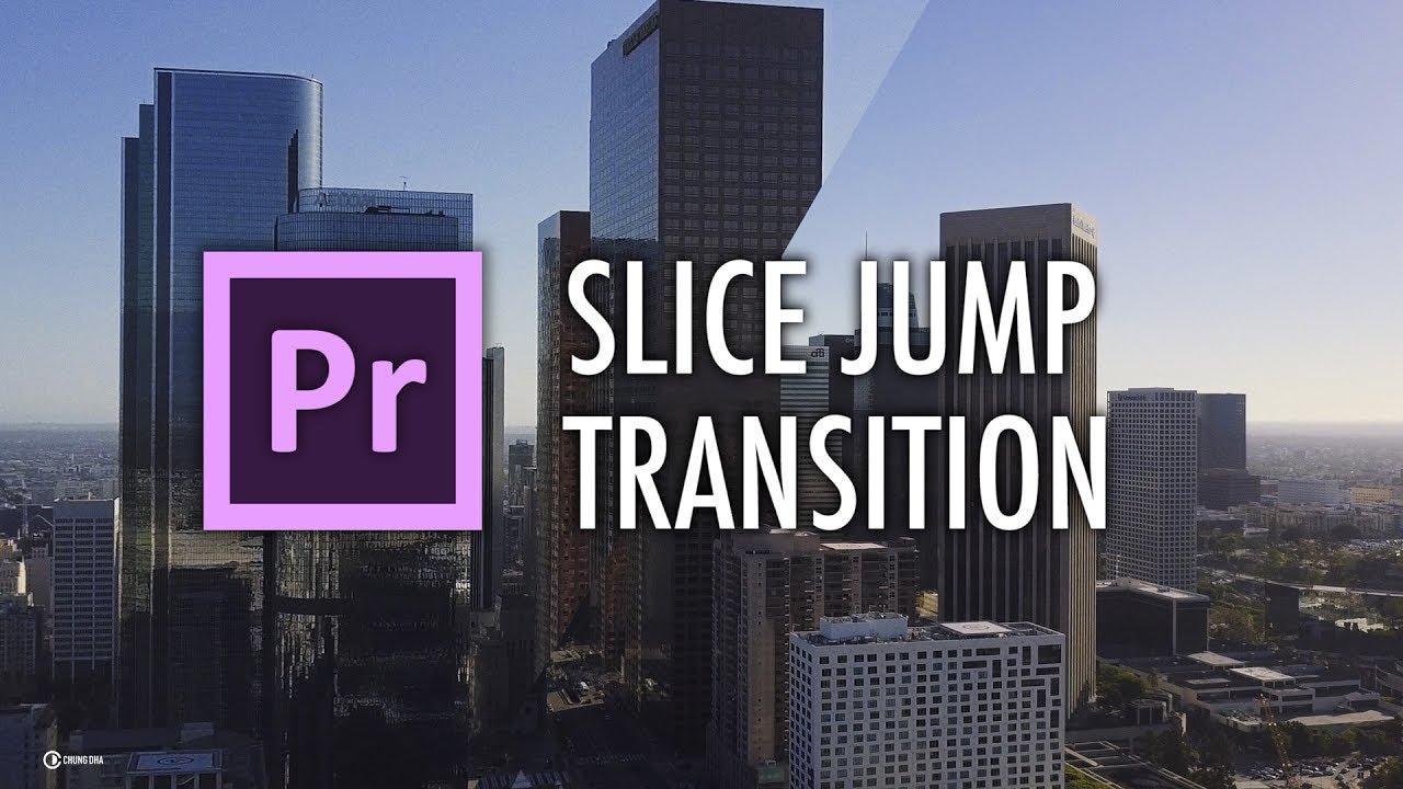 Slice Jump Transition Tutorial in Adobe Premiere Pro // Chung Dha - YouTube