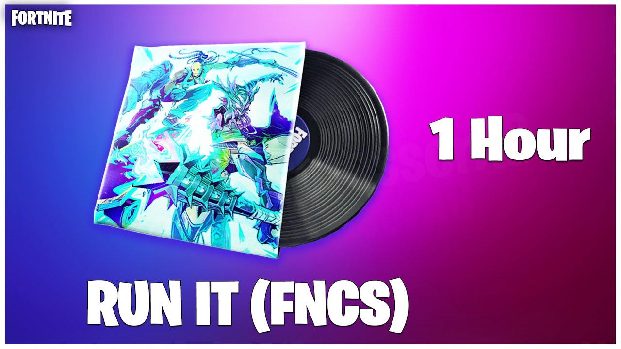 Fortnite Run It Lobby Music 1 Hour Version! | Chapter 4 Season 1 FNCS ...