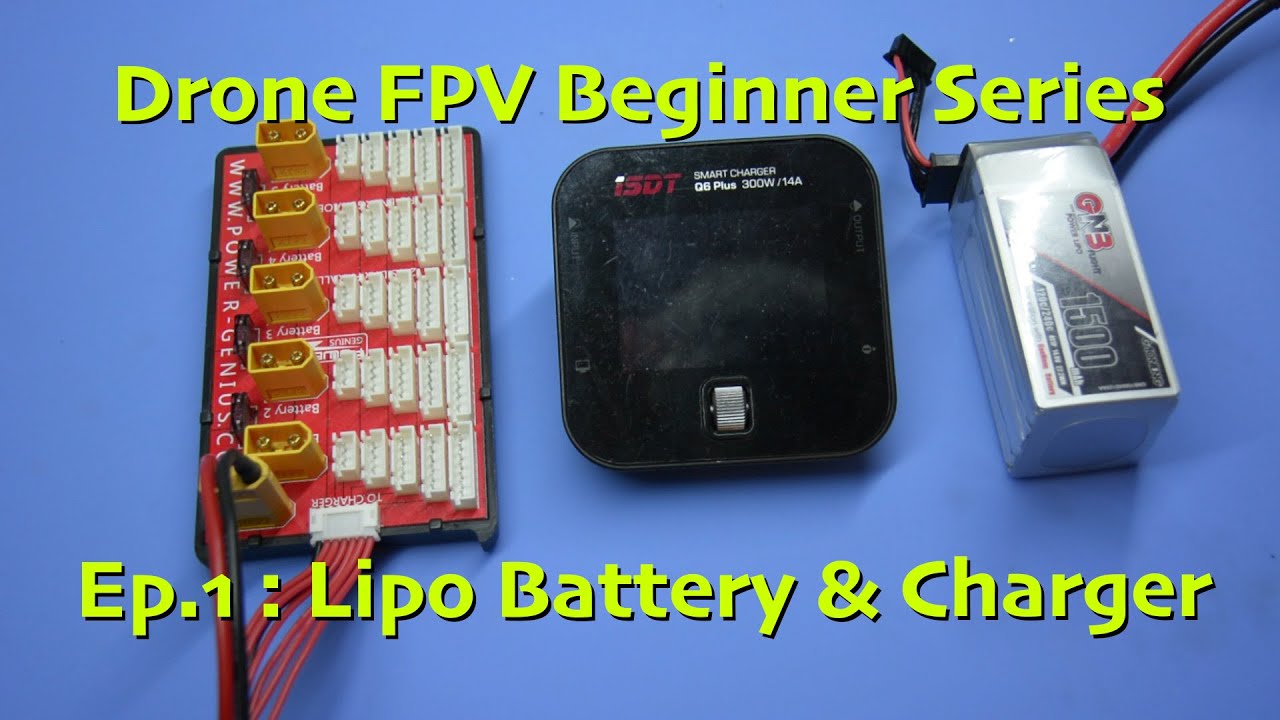 Drone FPV Beginner Series : Ep1 - Lipo Battery & Charger - YouTube
