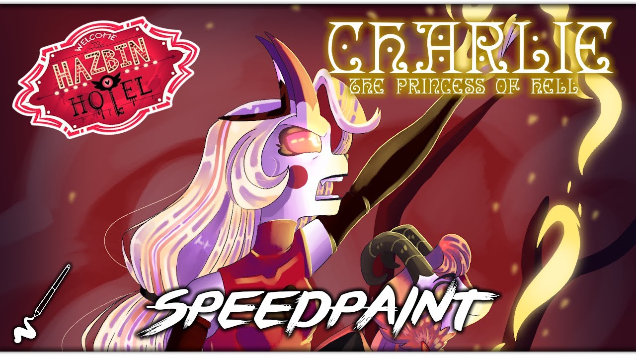 [HAZBIN HOTEL] Charlie - The Princess of Hell {Speedpaint} - YouTube