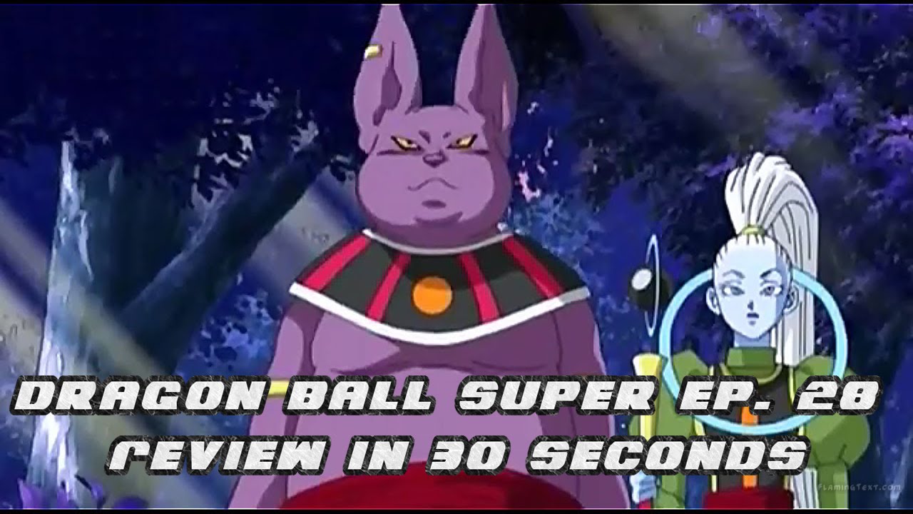 Dragon Ball Super Episode 28 Review in 30 Seconds - YouTube
