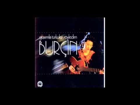 Burçin - Dostum Dostum