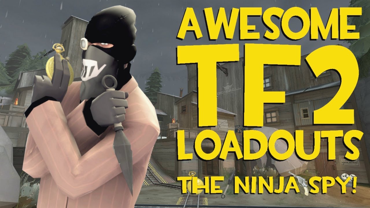 Awesome TF2 Loadouts: The Ninja Spy! - YouTube