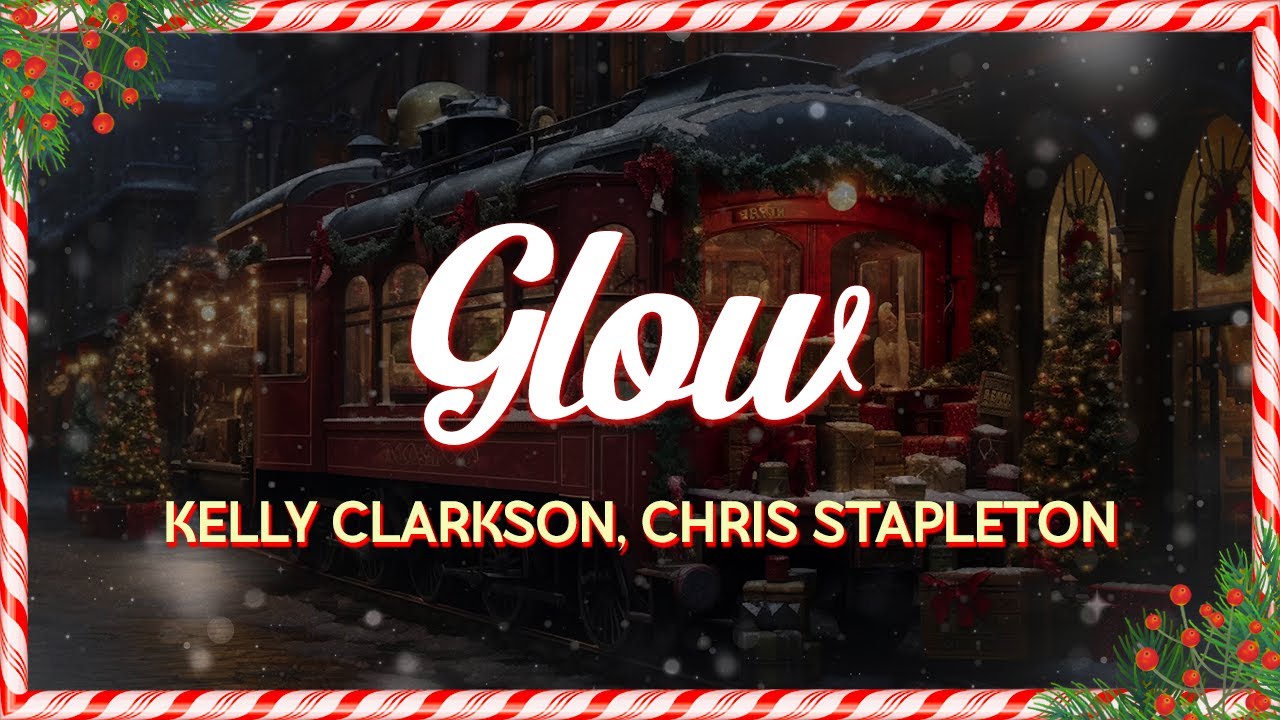 Kelly Clarkson feat. Chris Stapleton - Glow (Lyrics) - YouTube