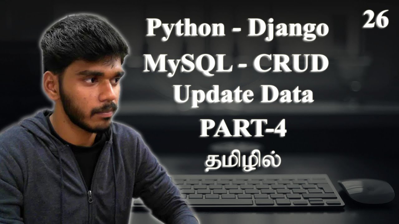 Mysql Crud Update Data Part 4 Django Tamil Youtube