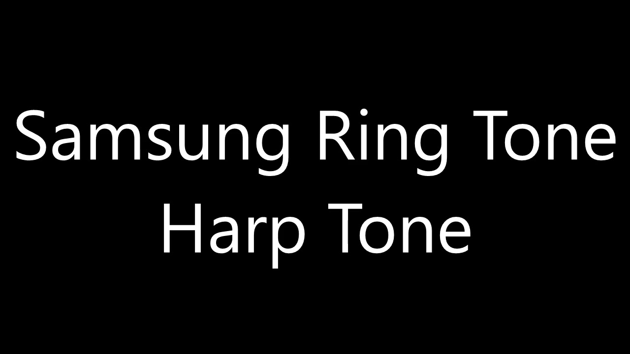 Samsung ringtone - Harp Tone - YouTube
