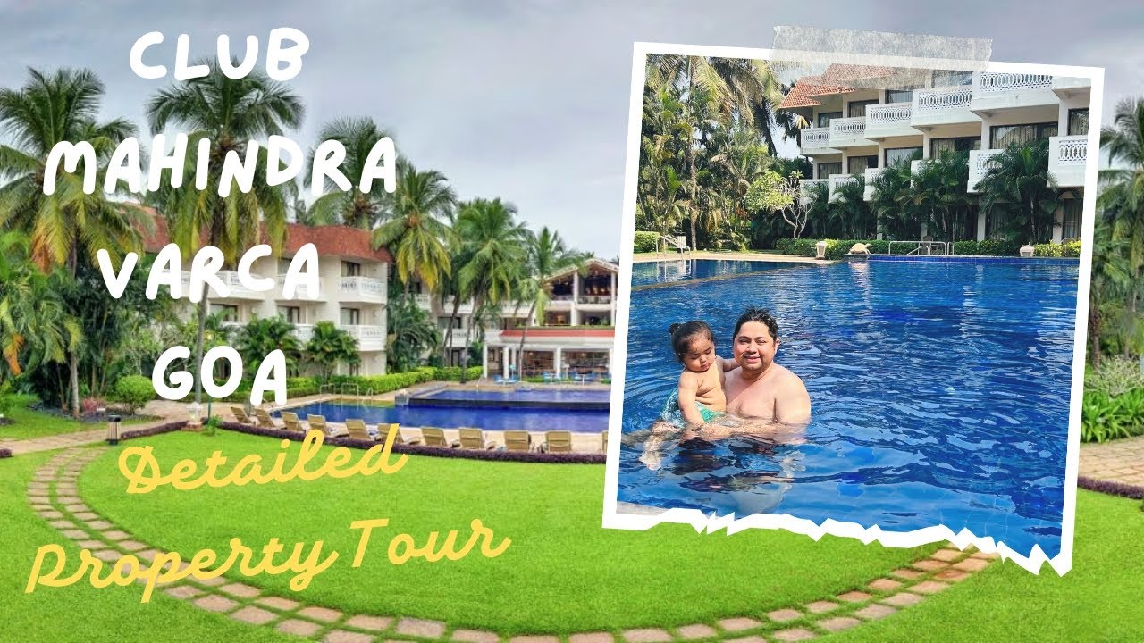 Club Mahindra Varca Resort, Goa | Luxurious Family Retreat | Complete ...
