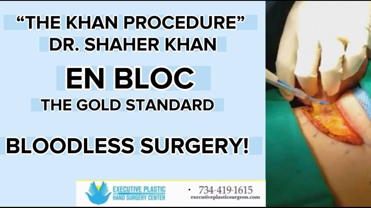 "THE KHAN PROCEDURE"-- DR. SHAHER KHAN-- EN BLOC -- THE GOLD STANDARD ...