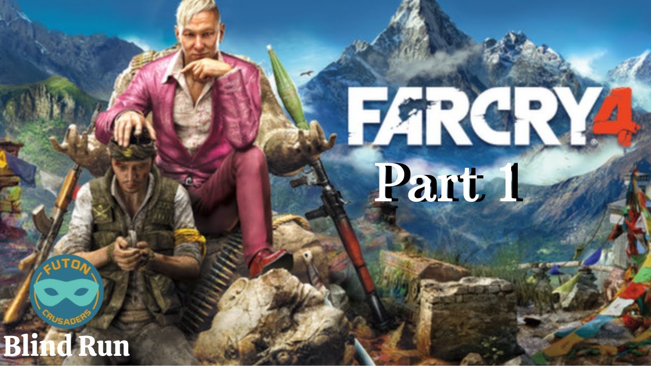 Exploring and Shooting in Far Cry 4 Blind Run: Part 1 - YouTube