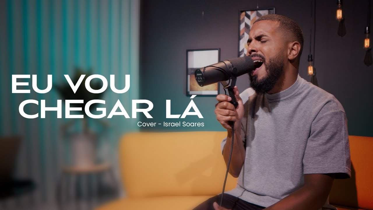 Israel Soares | Eu Vou Chegar Lá [COVER] - YouTube