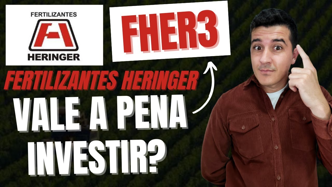 FERTILIZANTES HERINGER AÇÕES - FHER3, VALE A PENA INVESTIR? - YouTube
