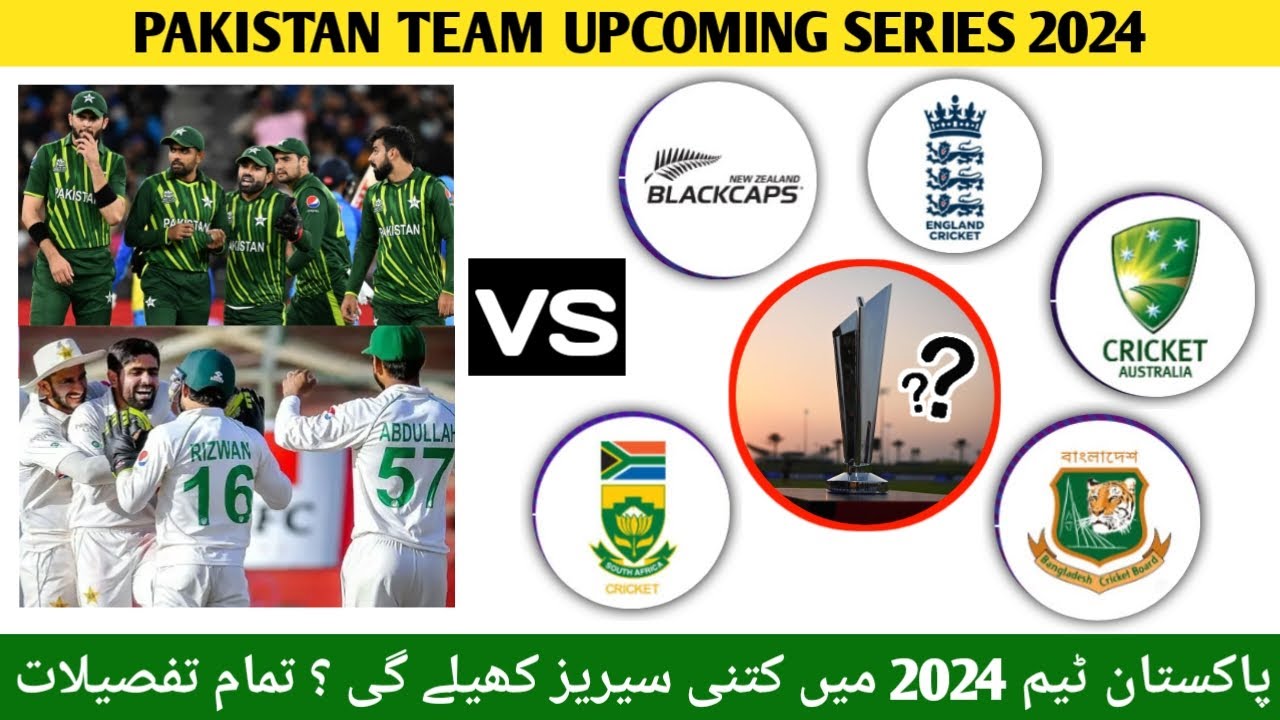 Pakistan Upcoming Series 2024 Schedule | Pakistan 2024 FTP - Future ...