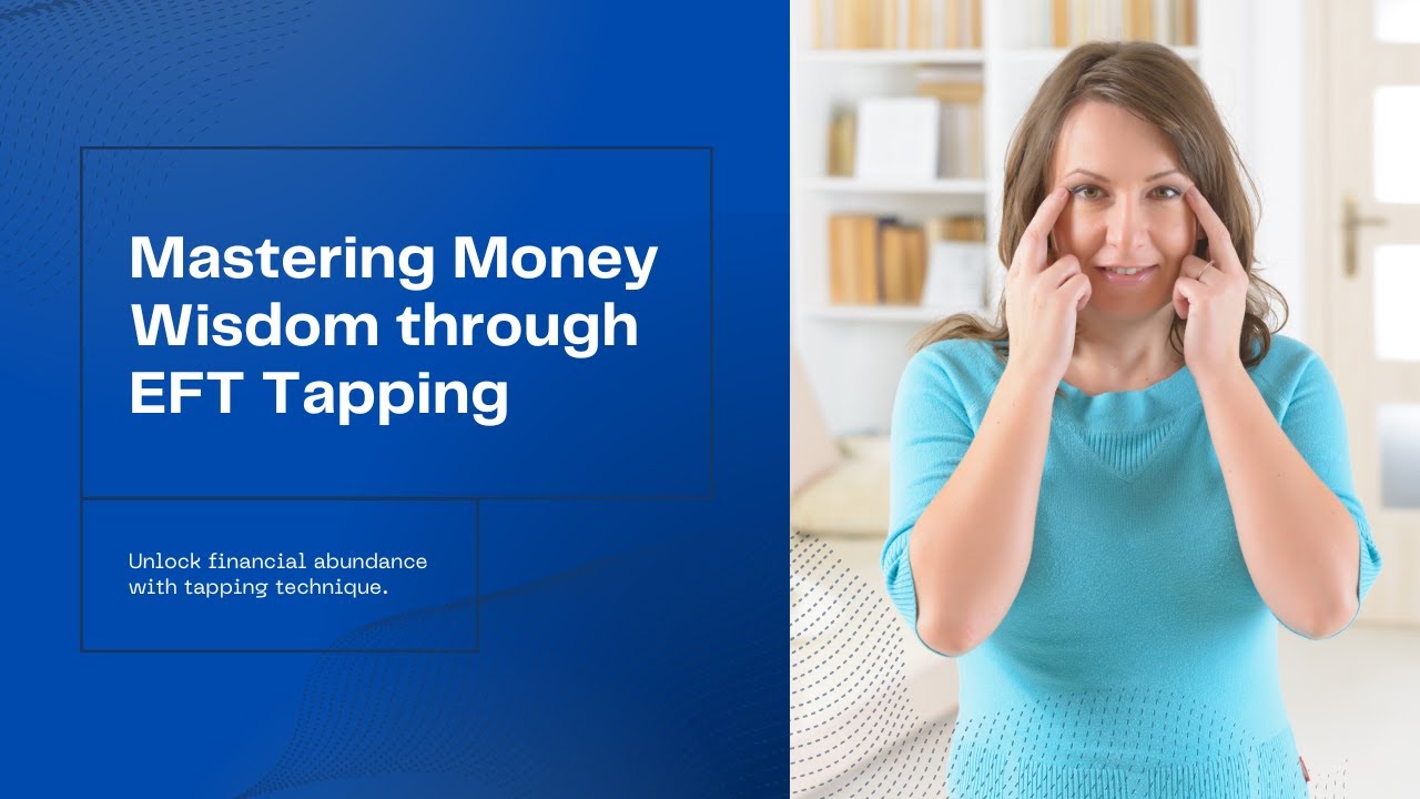 Activate Money Wisdom with EFT Tapping #challenge #emotional # ...
