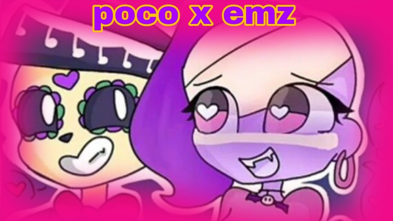 poco x emz [brawl stars ships] - YouTube