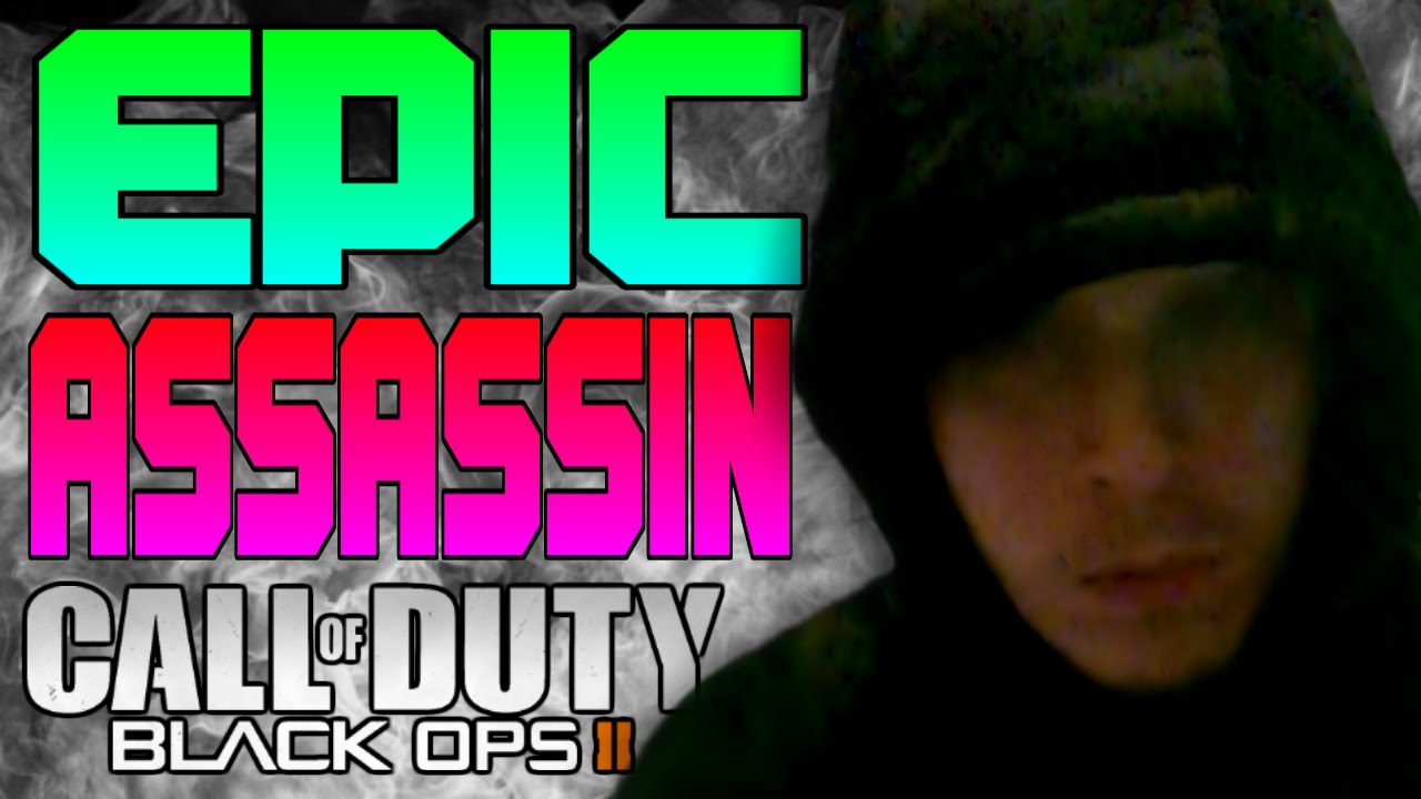 Epic Assassin On Black Ops 2 Youtube