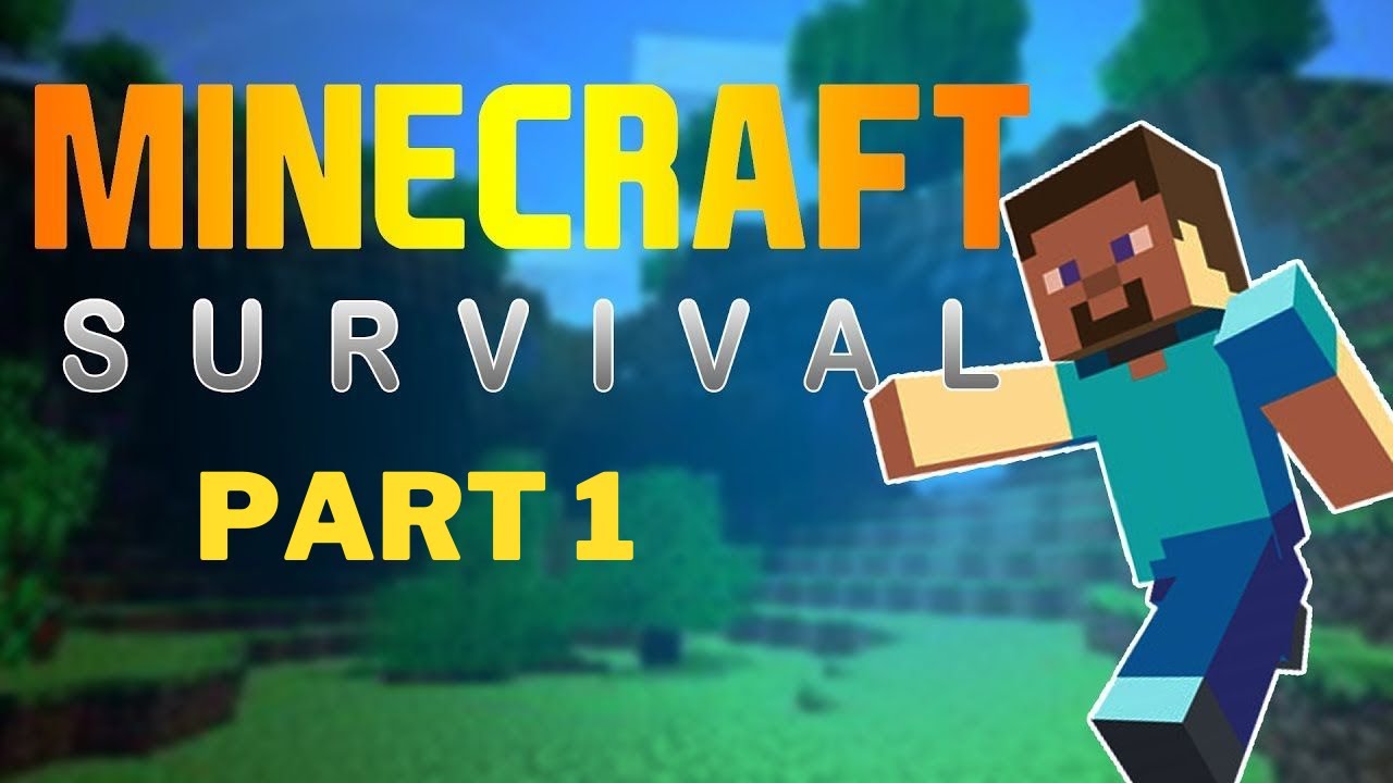 Minecraft Survival Part 1 - YouTube