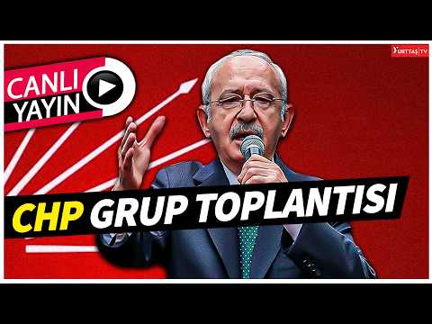 Kemal Kılıçdaroğlu Konuşuyor! CHP Grup Toplantısı! #canlıyayın