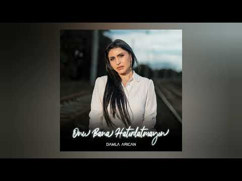 Damla Arıcan - Onu Bana Hatırlatmayın 2026 (İlk Kez Dinle)