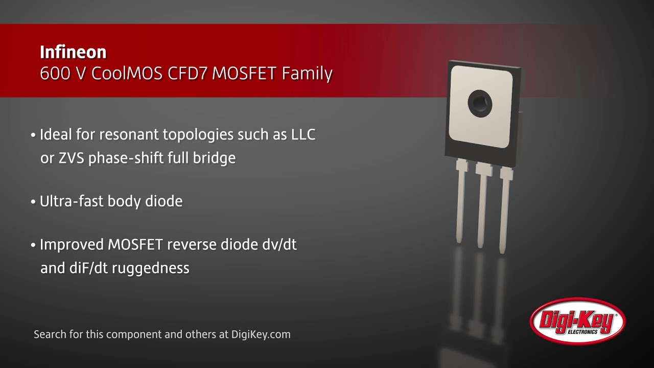 Infineon 600 V CoolMOS MOSFET Family | Digi-Key Daily - YouTube