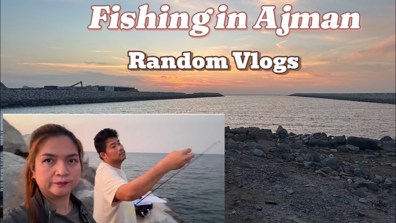 Random Dubai Vlogs // Nagfishing Kami sa Ajman - YouTube