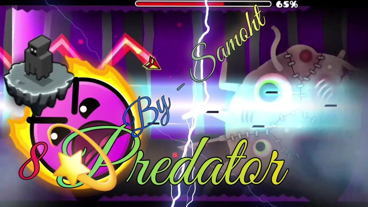Geometry Dash - PREDATOR😫(💯%)(No coins)(8💫)(Insane)(by-Samoht)(Death ...