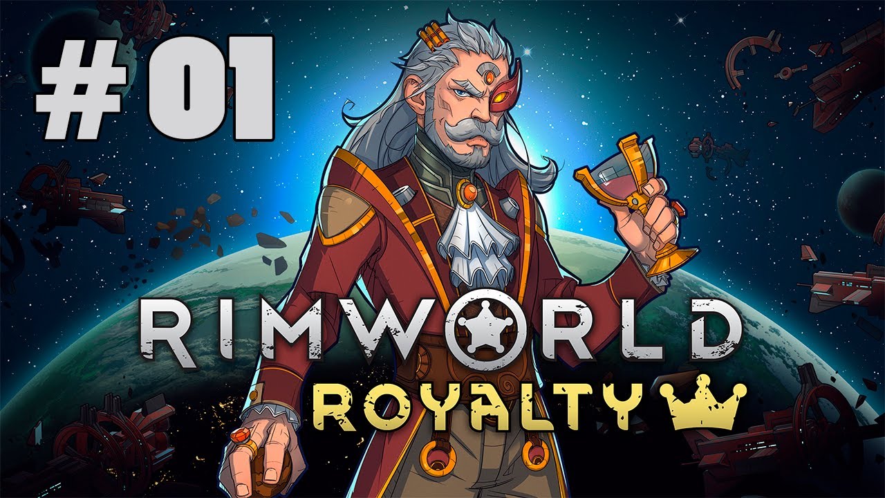 RIMWORLD 1.1 DLC ROYALTY #01 - CODEANDONOS CON LA REALEZA | GAMEPLAY ...